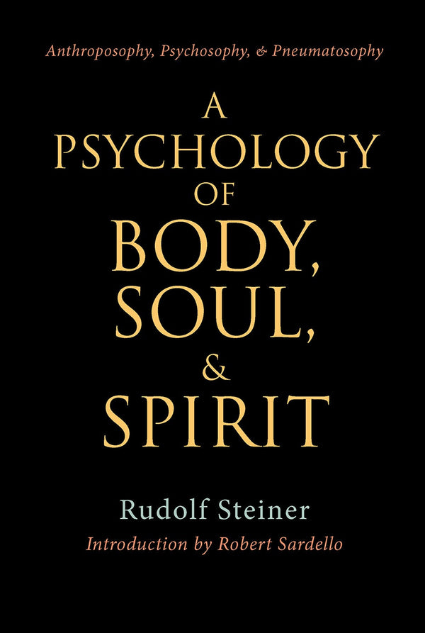 A Psychology of Body, Soul, and Spirit – SteinerBooks