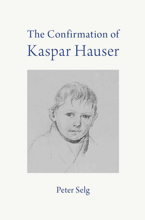 The Confirmation of Kaspar Hauser – SteinerBooks